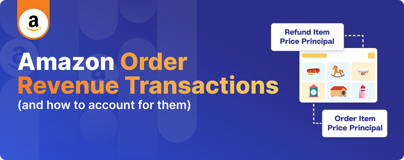 Amazon Order Revenue Transactions (and How to Account for Them)